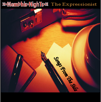 The Expressionist (Songs From The Side) – 2007 Memphis Nights Music